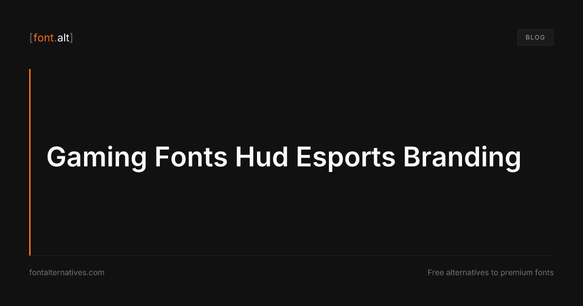 Gaming Typography: HUD Fonts, Esports Branding & Streamer Overlays ...