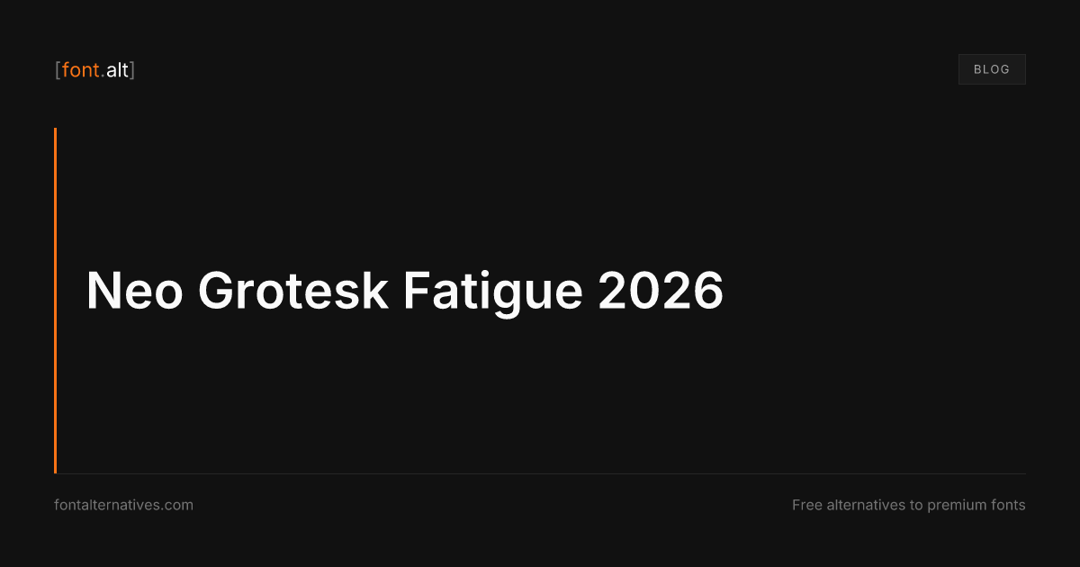 2026 Typography Trend: Neo-Grotesk Fatigue and What Replaces It ...