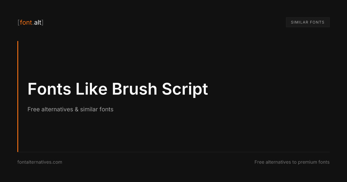Fonts Similar to Brush Script | 4 Free Alternatives
