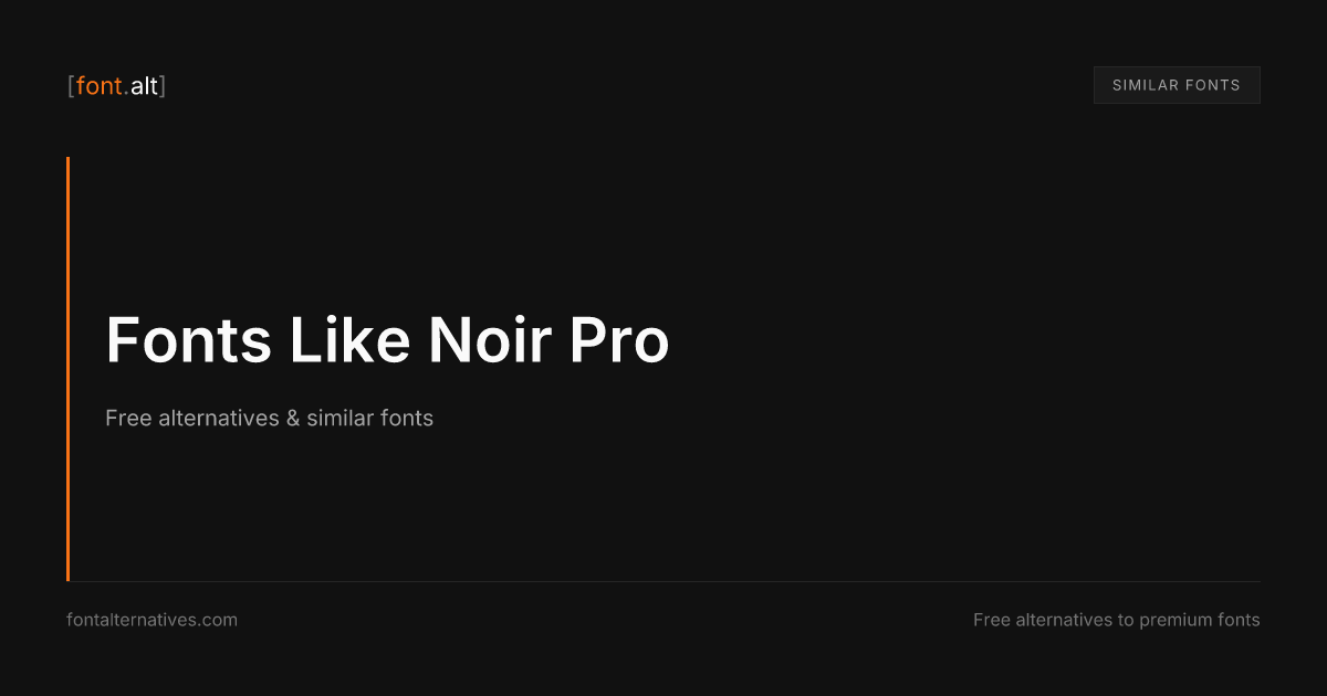 Fonts Similar to Noir Pro | 2 Free Alternatives
