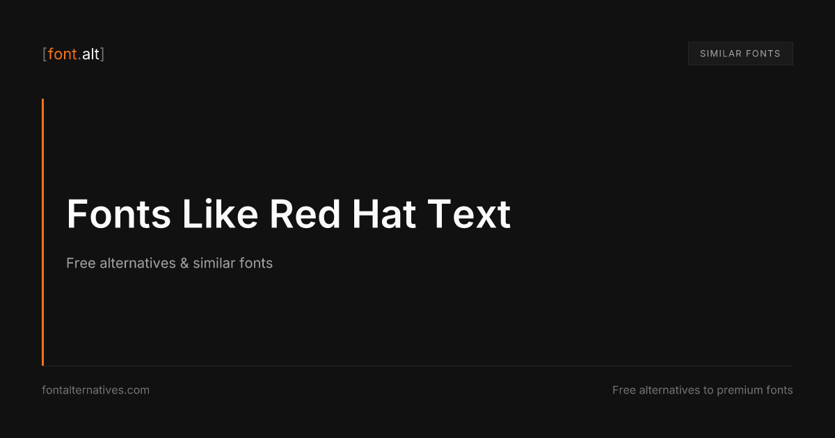 Fonts Similar to Red Hat Text | 2 Free Alternatives