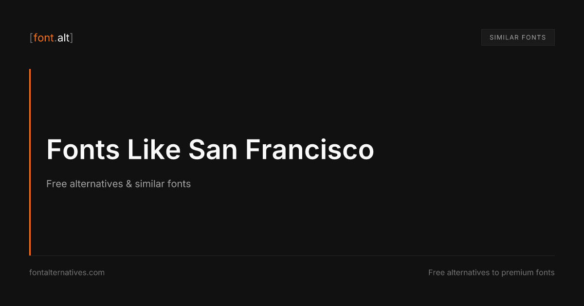 Fonts Similar to San Francisco | 2 Free Alternatives